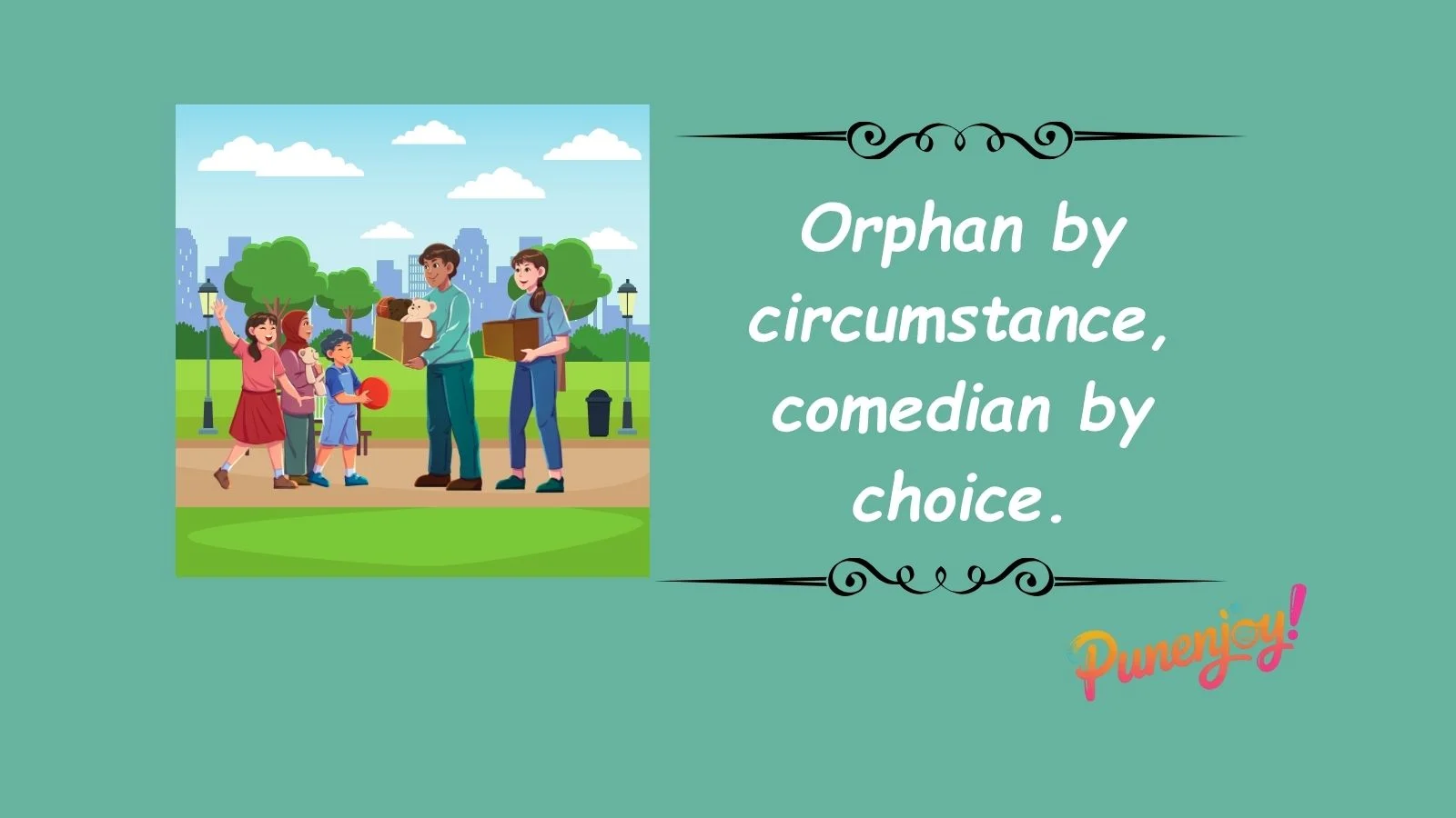 80 Dark Orphan Jokes That Are So Bad They're Actually Funny - punenjoy.com