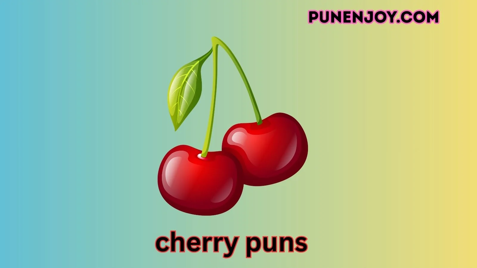 398+ Cherry Puns |Hilarious Jokes You’ll Love! - punenjoy.com