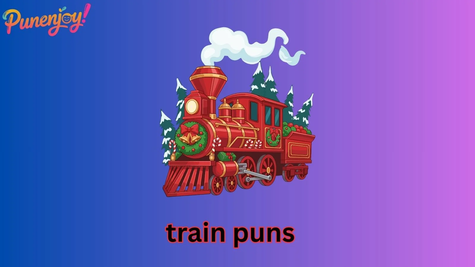 223+ Train Puns Hilarious Jokes for Laugh Lovers - punenjoy.com